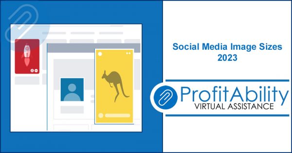 Social Media Image Sizes - ProfitAbility Virtual Assistance